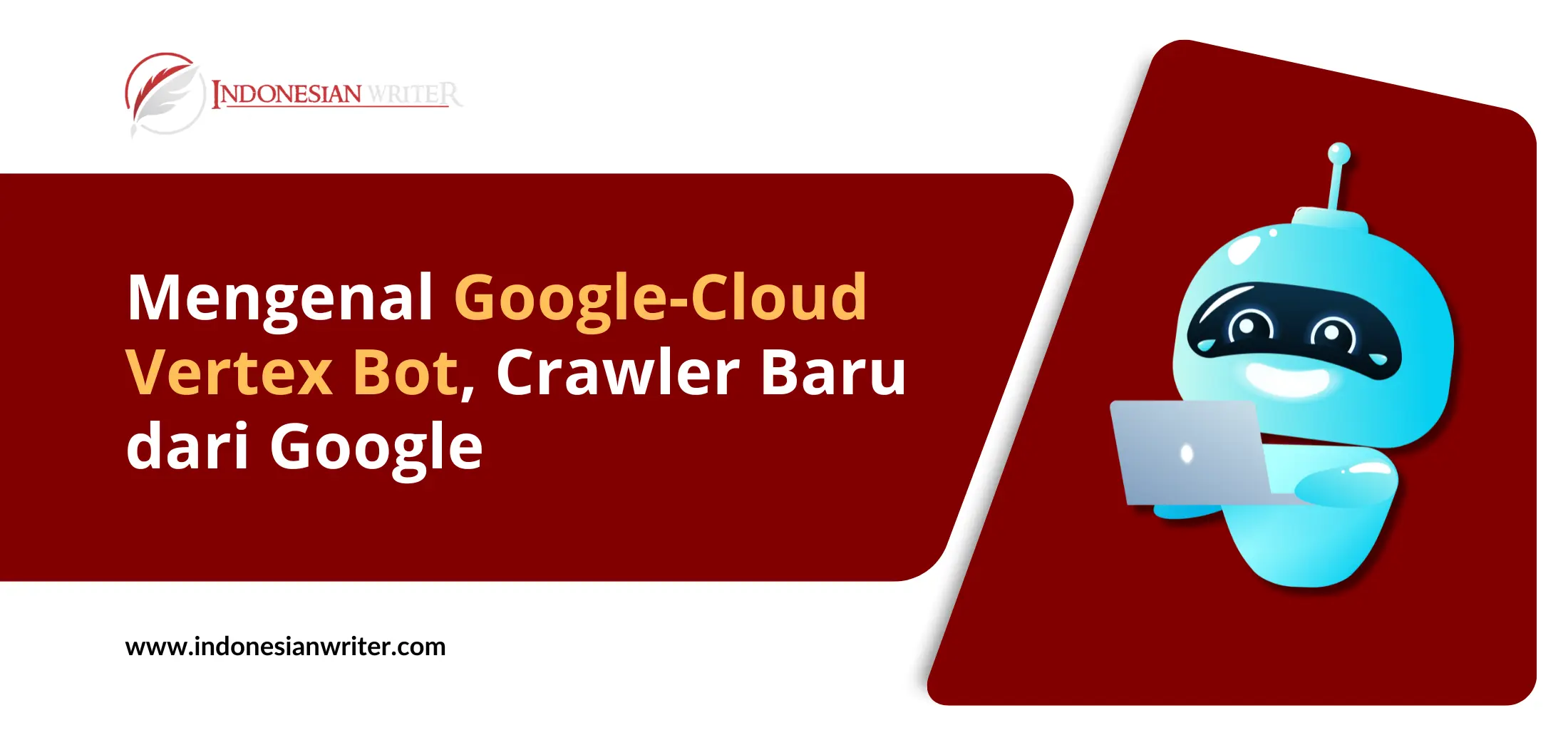 Mengenal Google-Cloud Vertex Bot, Crawler (Perayap) Baru dari Google
