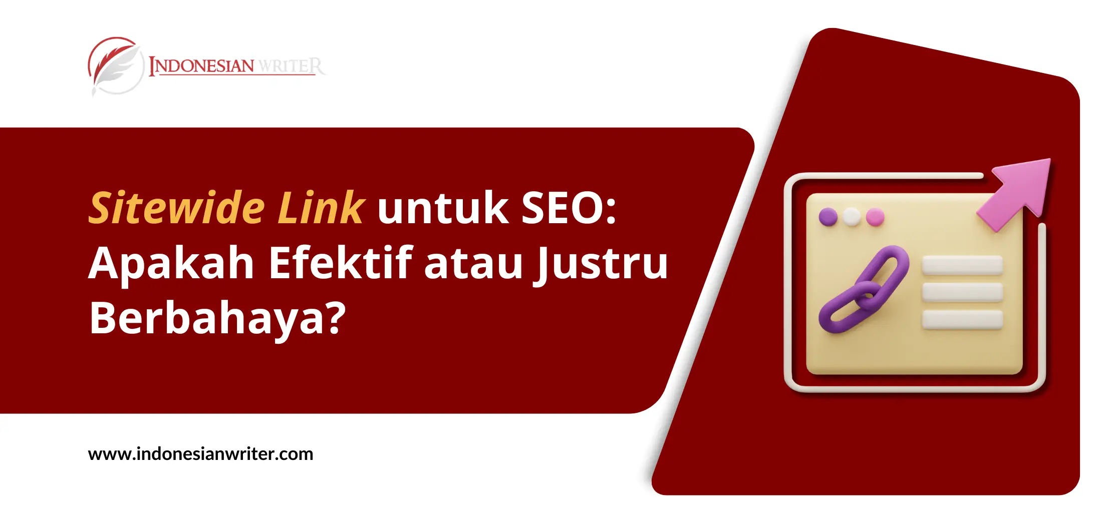 Sitewide Link untuk SEO: Efektif atau Justru Berbahaya?